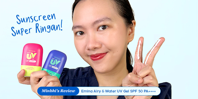 Review Emina Airy & Water UV Gel SPF 50 PA++++: Sunscreen Ringan, Proteksi Maksimal!
