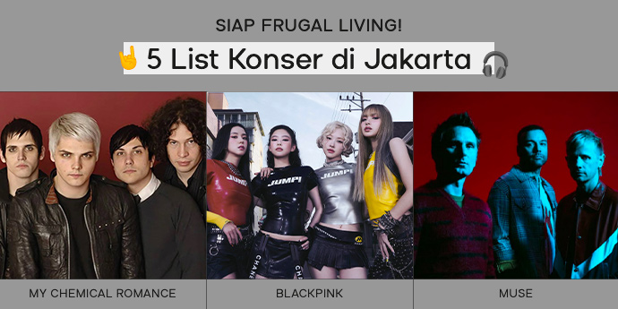 Siap Frugal Living demi Nonton 5 Konser Ini di Jakarta, Mulai dari My ...